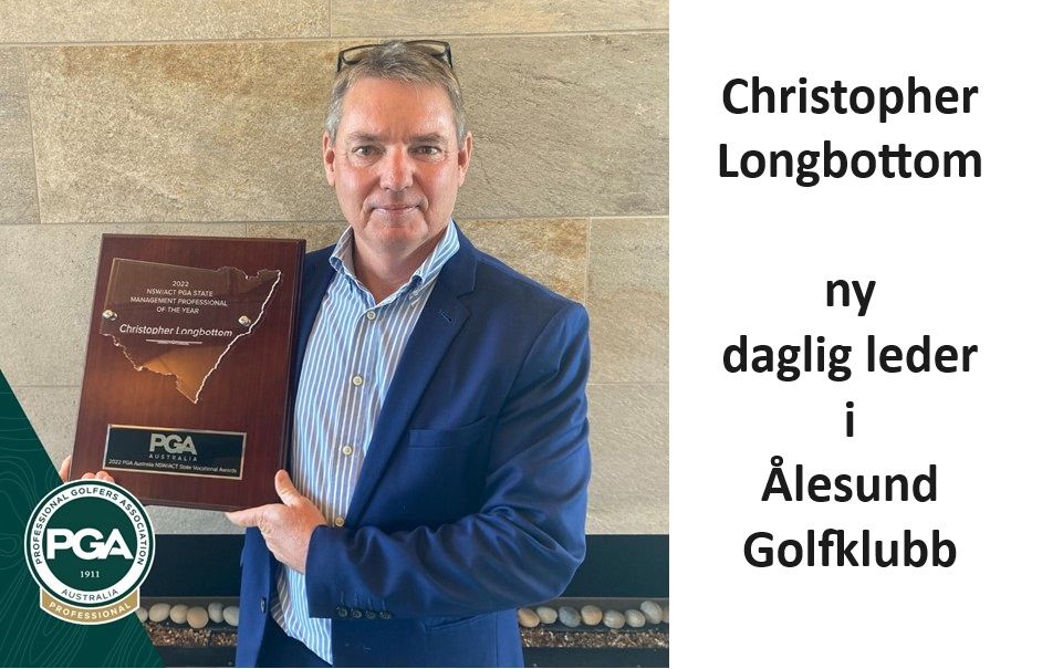 Christopher Longbottom - ny daglig leder i klubben - Ålesund Golfklubb